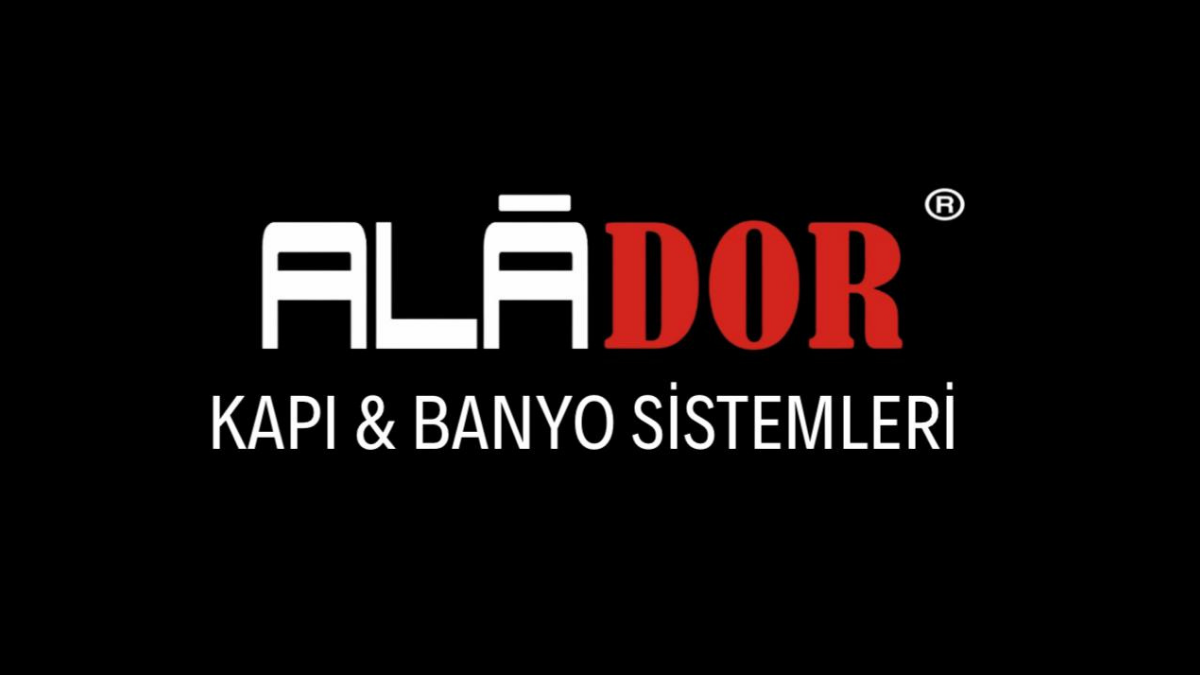ALADOR Kapı ve Banyo Sistemleri - eBiyografia